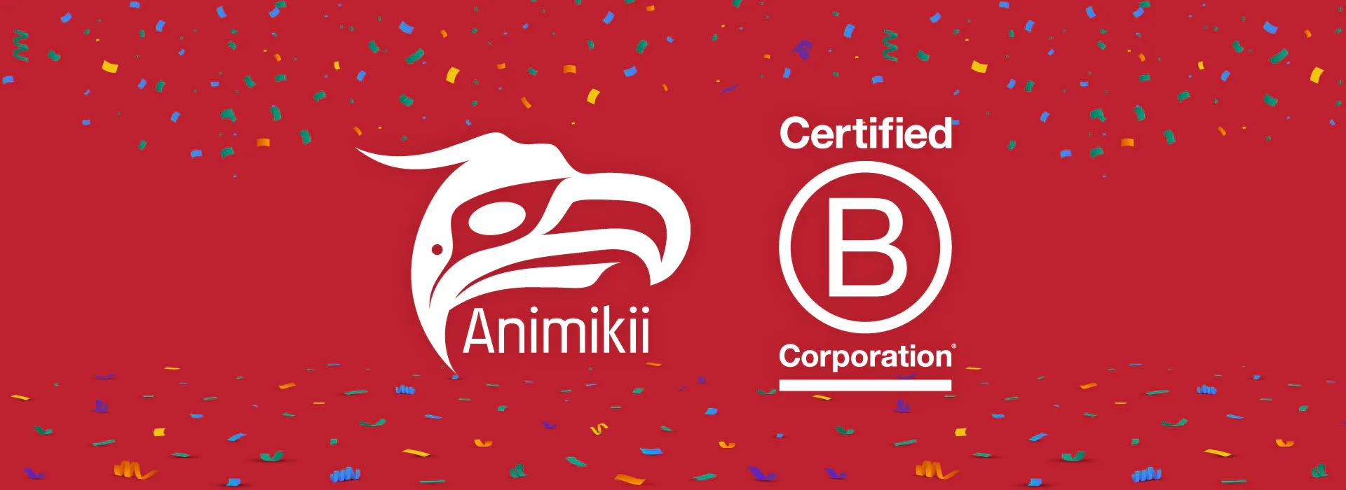 Animikii Celebrates Recertification as a B Corp — Animikii Indigenous ...